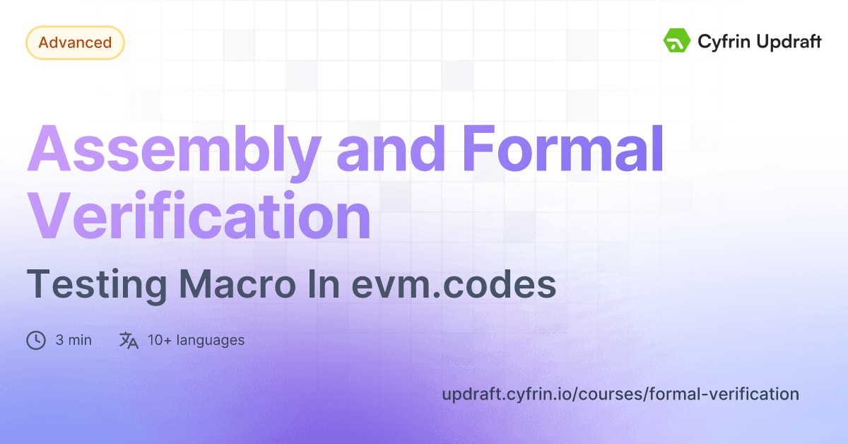 Assembly and Formal Verification - Testing Macro In evm.codes