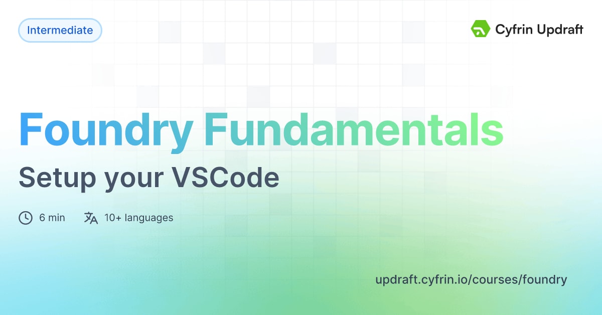 Foundry Fundamentals - Setup your VSCode Foundry Fundamentals - Setup your VSCode