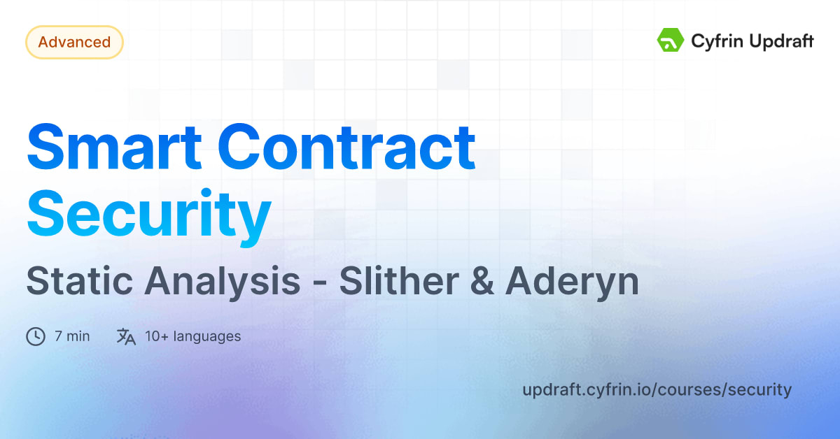Smart Contract Security - Static Analysis - Slither & Aderyn