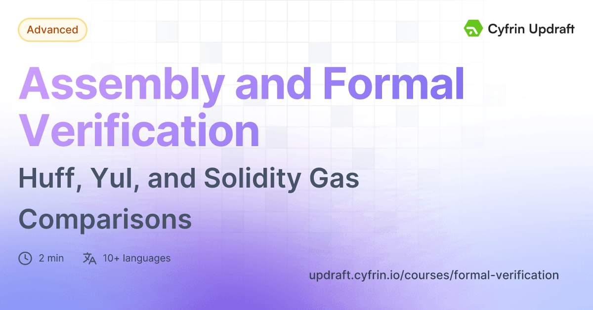 Assembly and Formal Verification - Huff, Yul, and Solidity Gas Comparisons