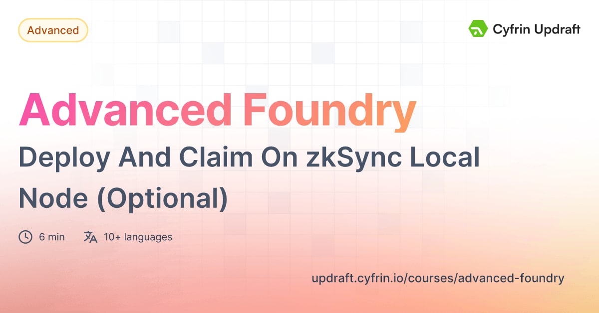 Video: Airdrop and Signatures - Deploy And Claim On zkSync Local Node (Optional) - Advanced Foundry