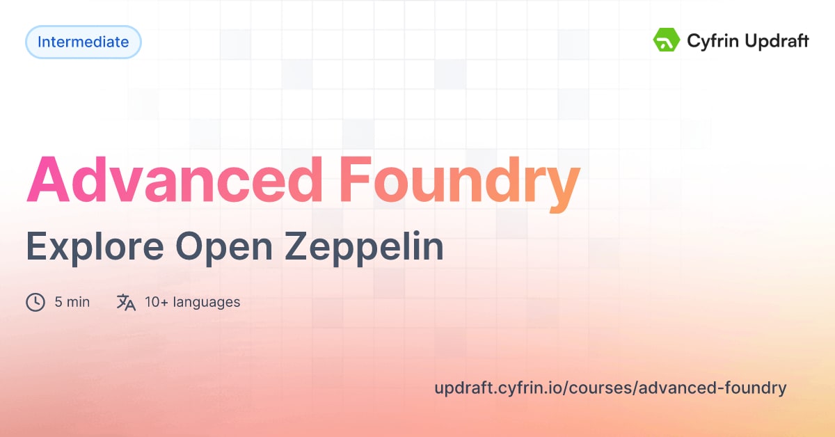 Advanced Foundry - Explore Open Zeppelin