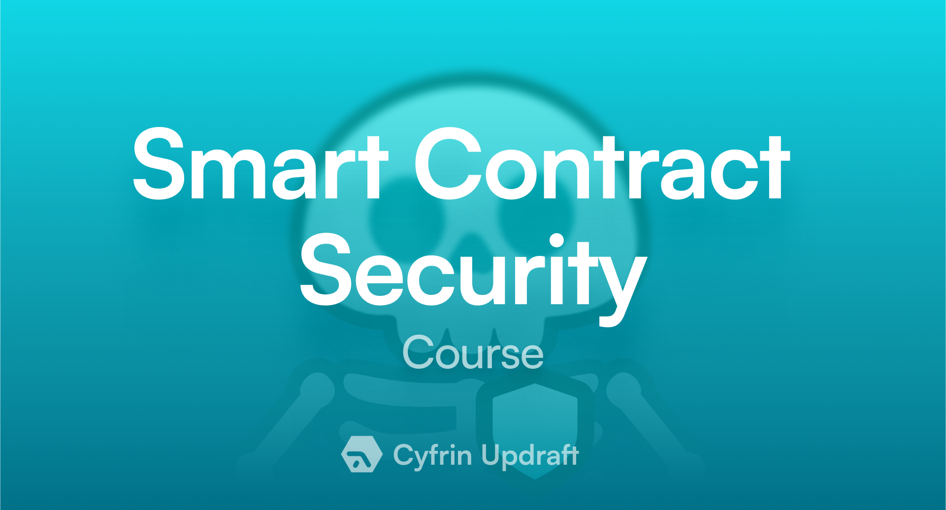Learn Smart Contract Security and Auditing - Cyfrin Updraft