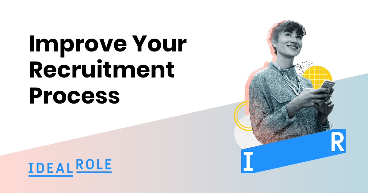 Ideal Role - Improve your recruitment process