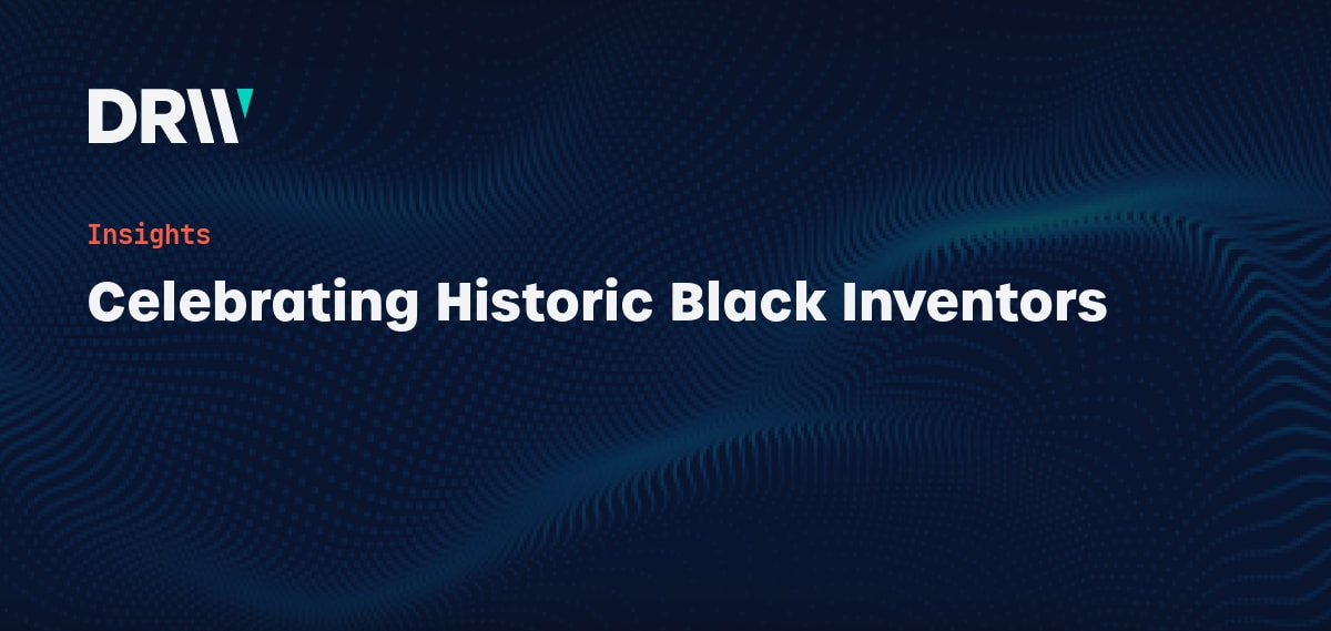 Celebrating Historic Black Inventors | DRW