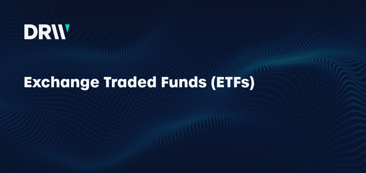 Exchange Traded Funds (ETFs) | DRW