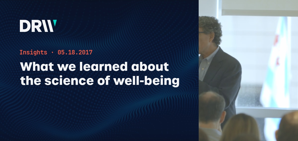 What we learned about the science of well-being | DRW