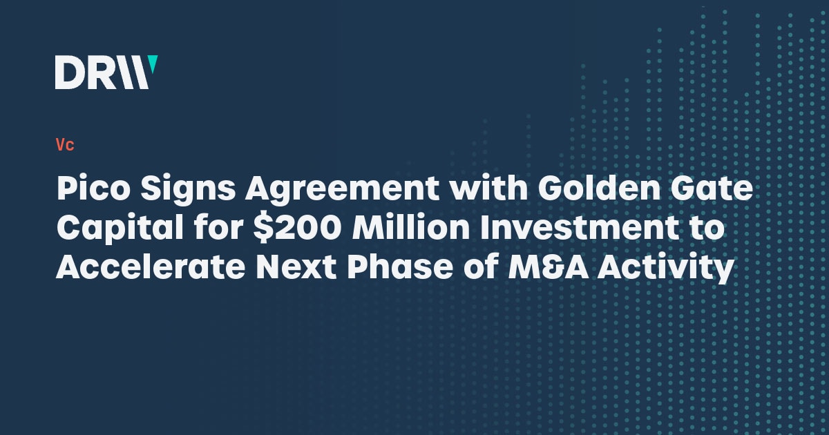 Pico Signs Agreement with Golden Gate Capital for $200 Million ...