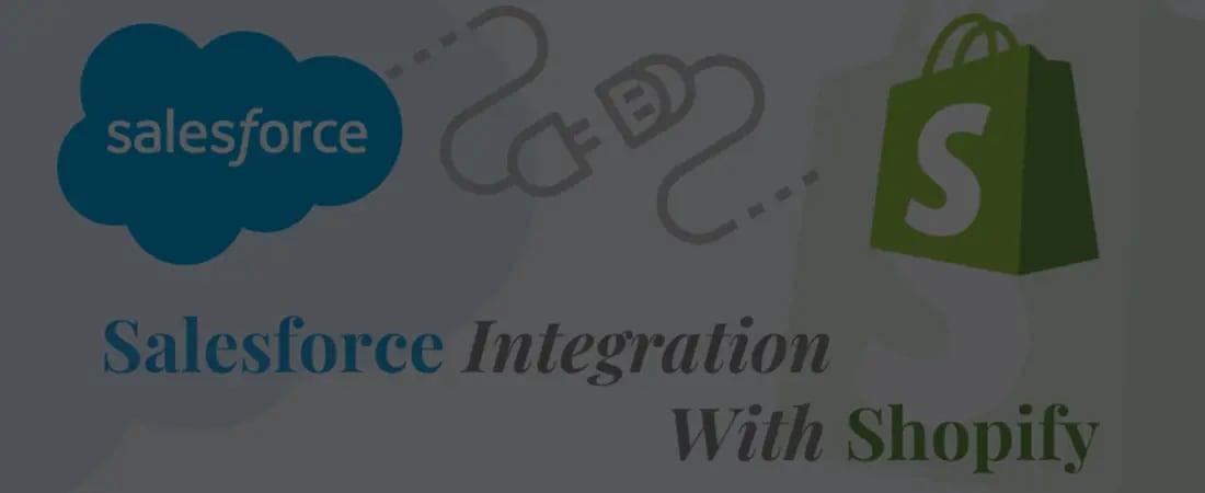 Salesforce shopify Integration to form relationships with the shoppers ...