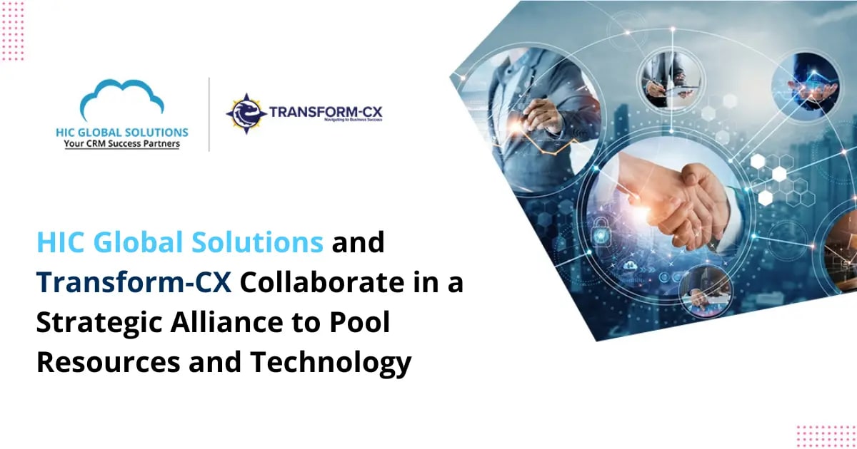 HIC Global Solutions and Transform-CX Collaborate in a Strategic ...