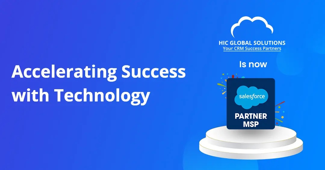 Hic Global Solutions Elevates Business Success With Salesforce Msp