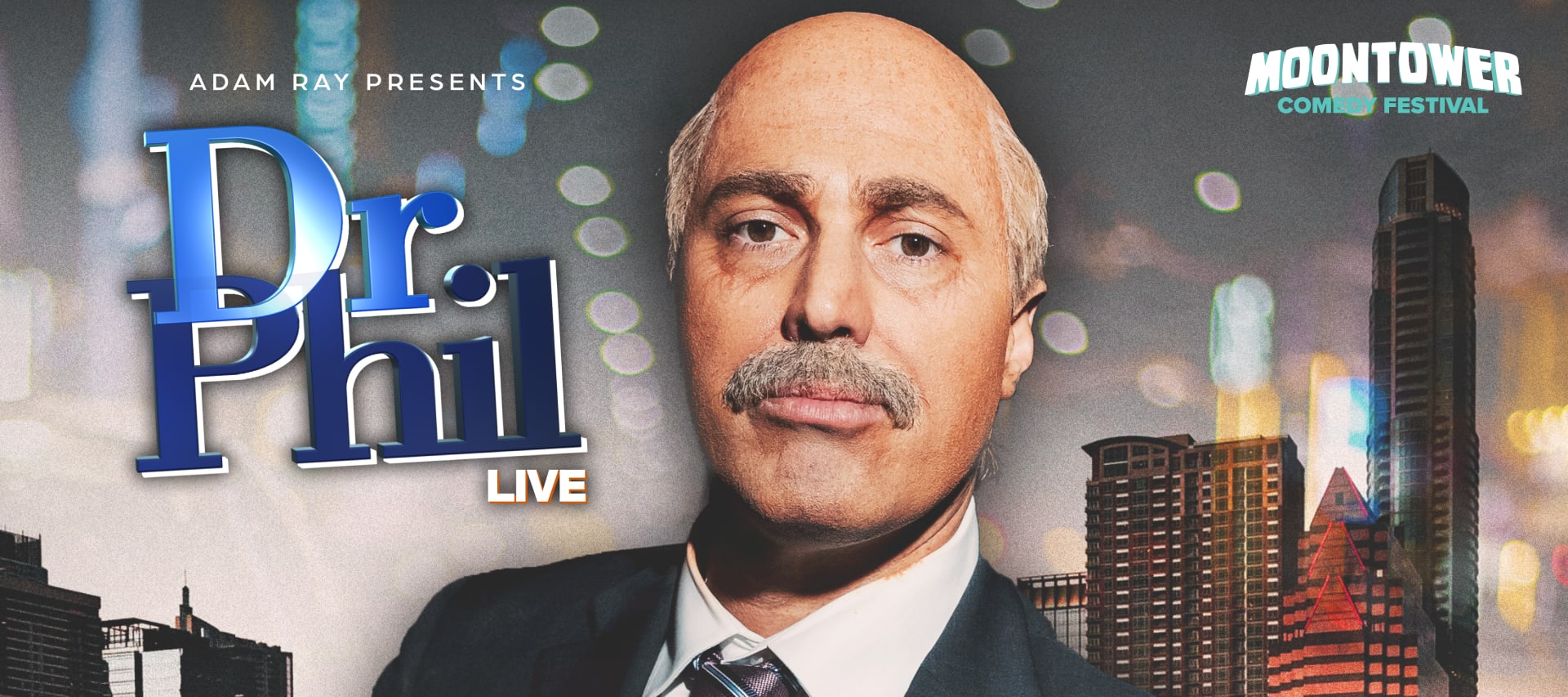 Adam Ray presents Dr. Phil LIVE - Texas Performing Arts
