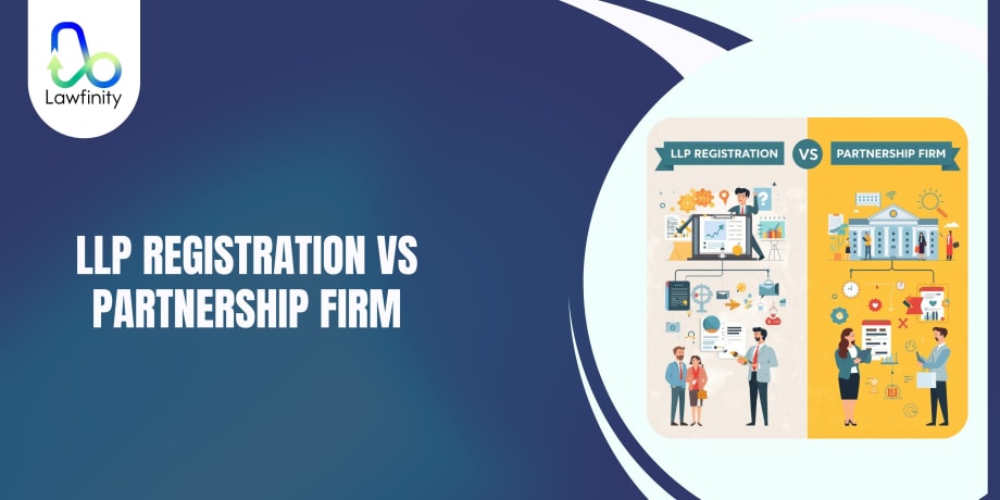 LLP Registration vs Partnership Firm in India