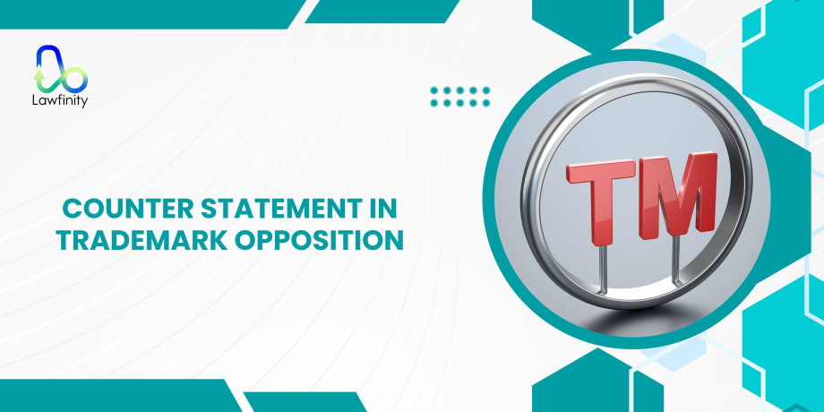 Counter Statement in Trademark Opposition (2025 Guide) | Process ...