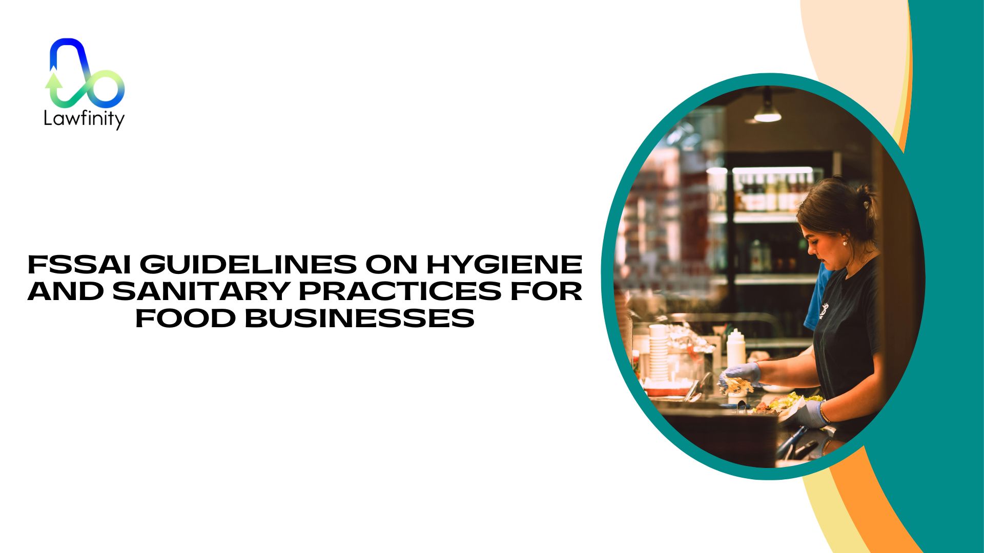FSSAI Guidelines on Hygiene and Sanitary Practices for Food Businesses ...