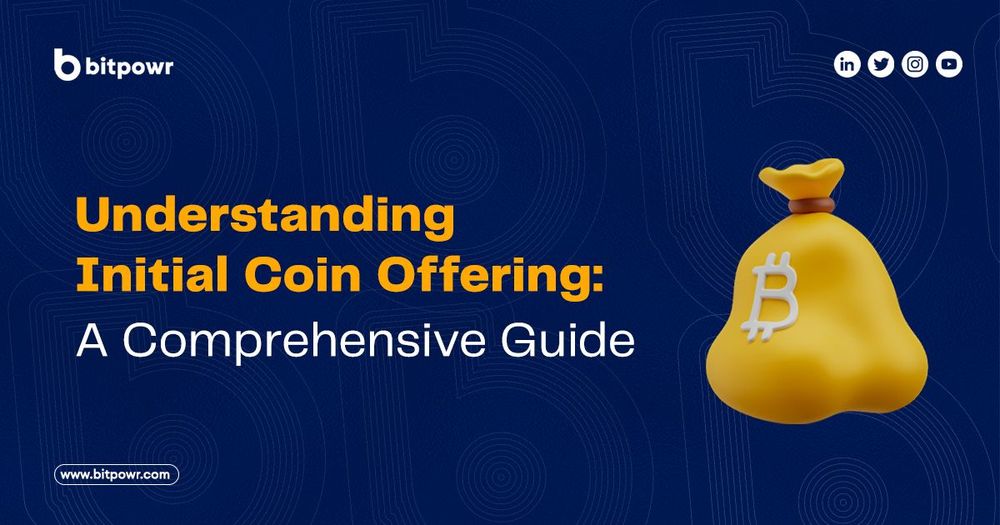 Understanding Initial Coin Offering: A Comprehensive Guide - Bitpowr