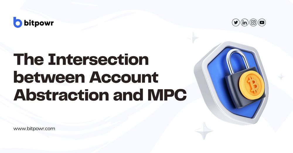 The intersection between Account Abstraction and MPC - Bitpowr