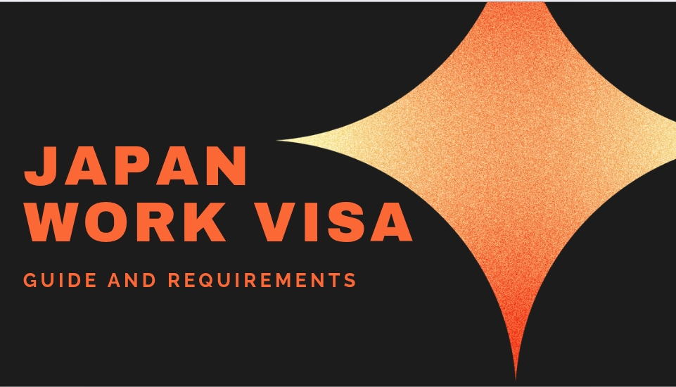 Japan Work Visa Guide Requirements Types and Process for Foreigners ...
