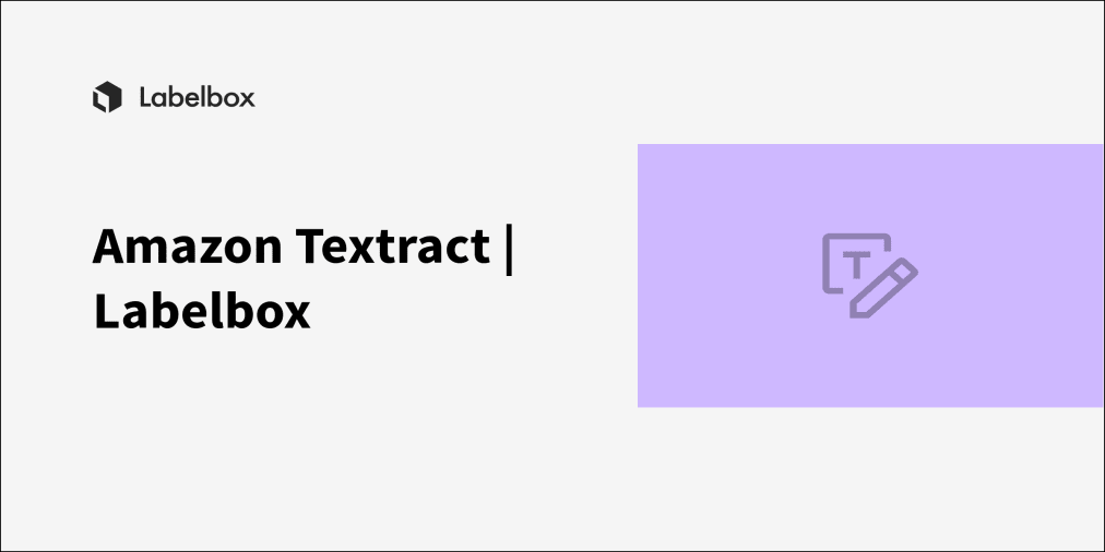 Amazon Textract | Labelbox