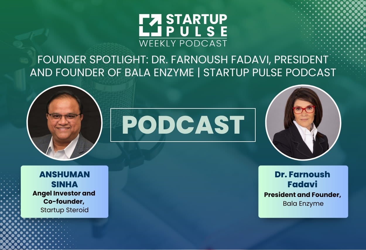 Founder Spotlight - Dr. Farnoush Fadavi, President and Founder of Bala Enzyme | Startup Pulse ...