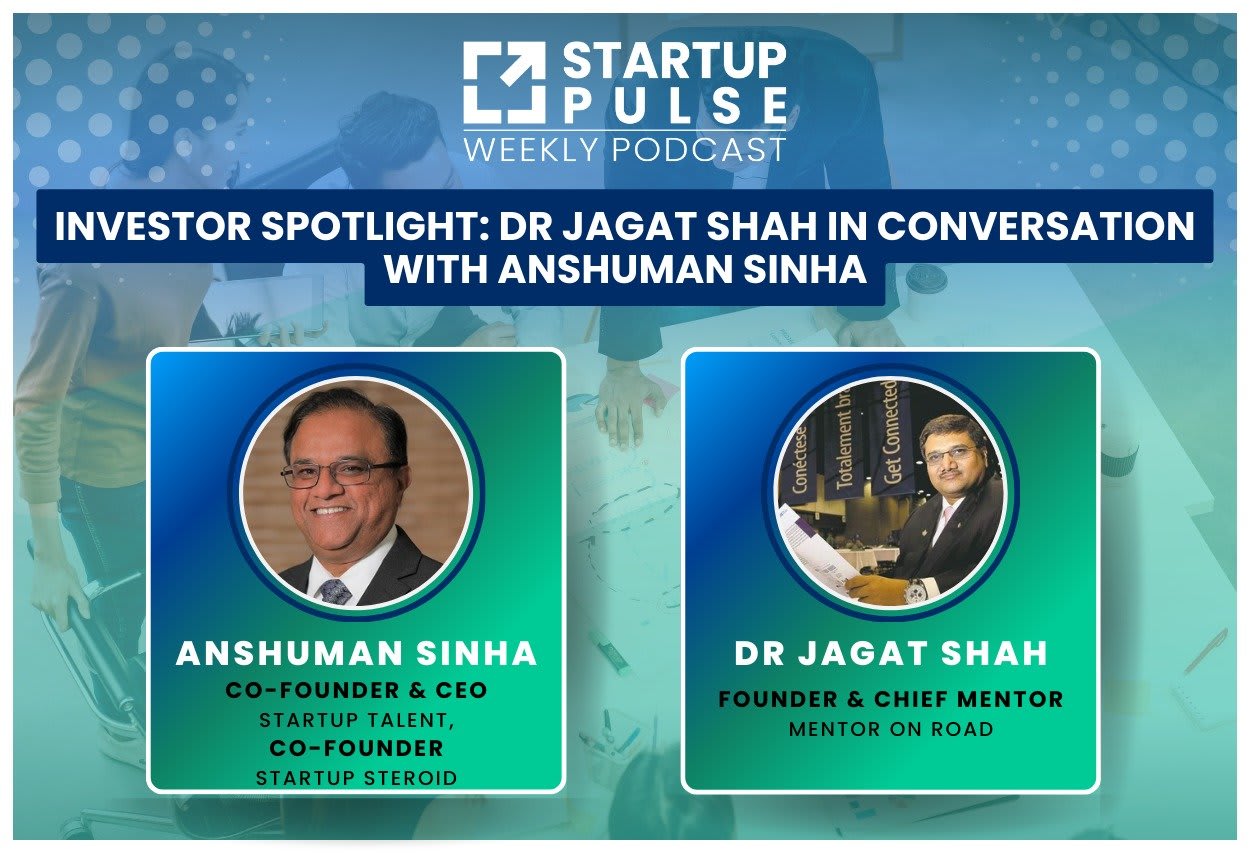 Investor Spotlight: Dr Jagat Shah In Conversation with Anshuman Sinha - Startup Game Changer