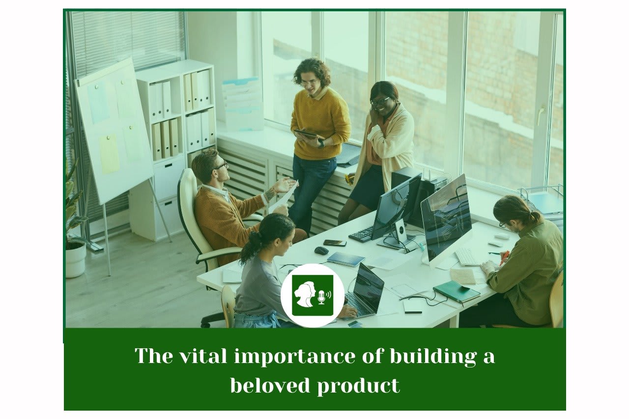 User Love = Startup Success: The Vital Importance of Building a Beloved ...
