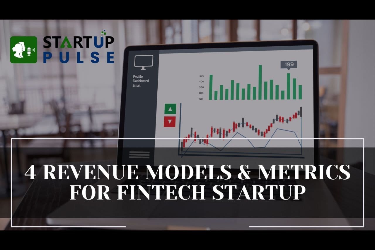 4 Revenue Models & Metrics for Fintech Startup - Startup Game Changer