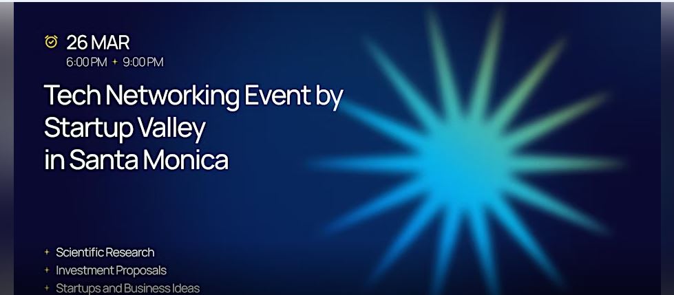 Tech Networking Event by Startup Valley in Los Angeles - Startup Game Changer