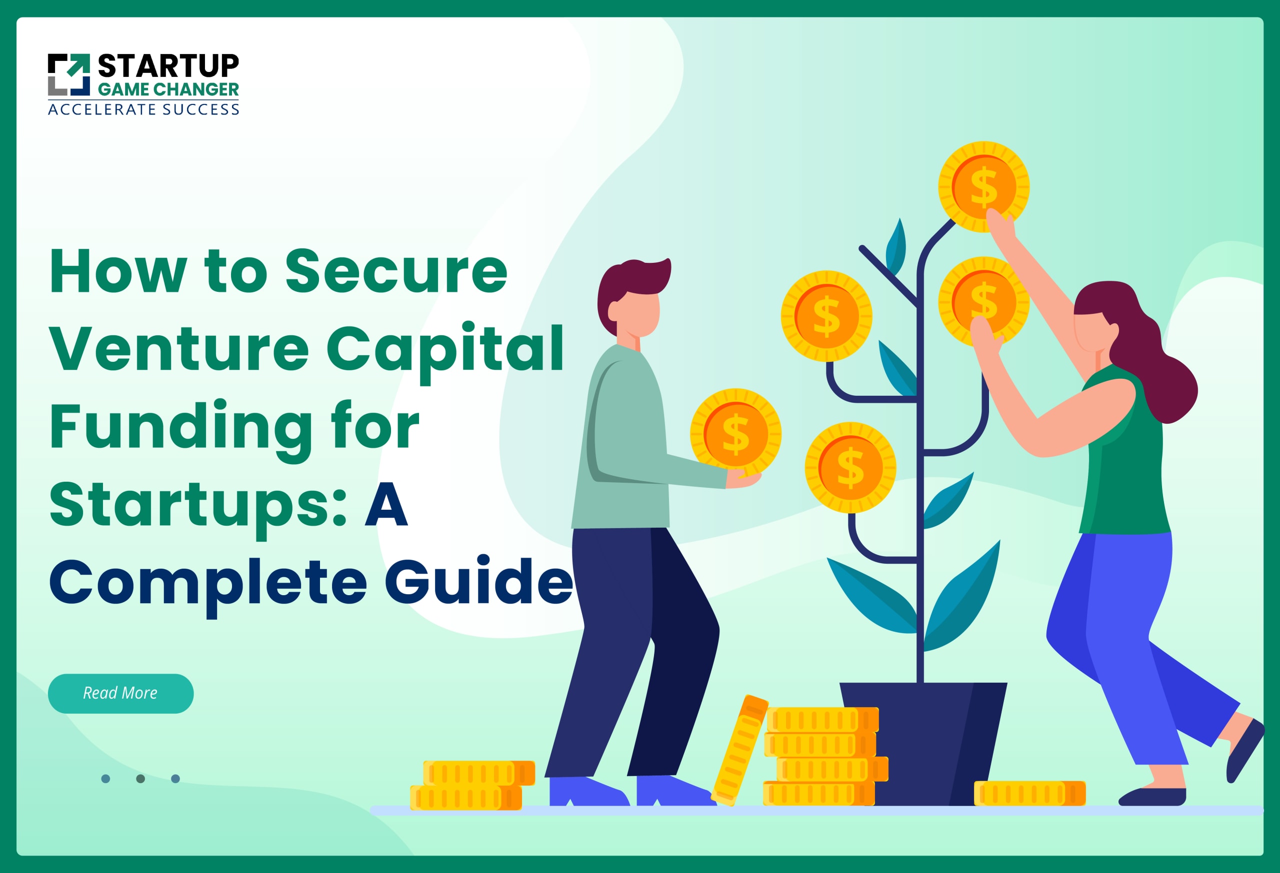 How to Secure Venture Capital Funding for Startups: A Complete Guide - Startup Game Changer