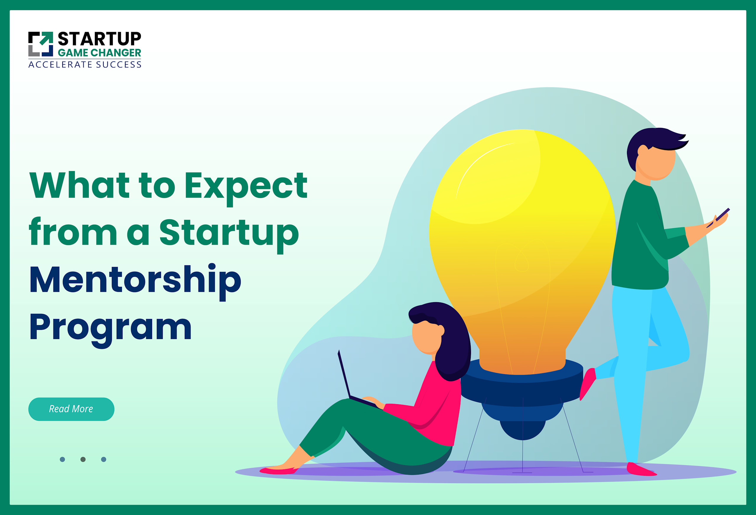 What to Expect from a Startup Mentorship Program - Startup Game Changer
