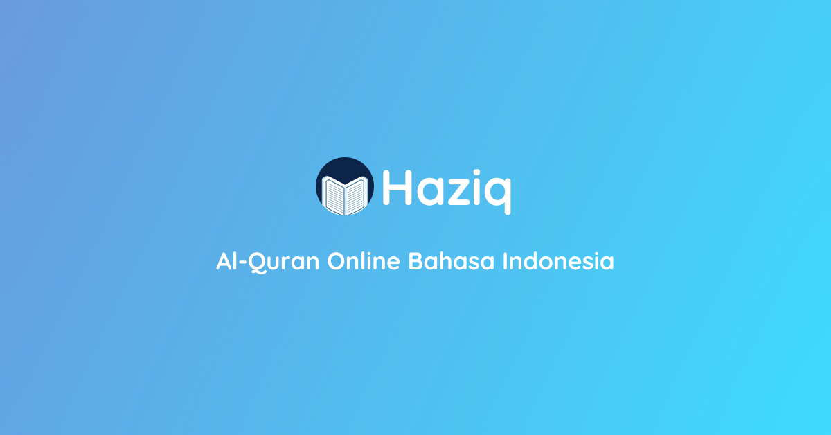 Haziq - Al-Quran Online Bahasa Indonesia
