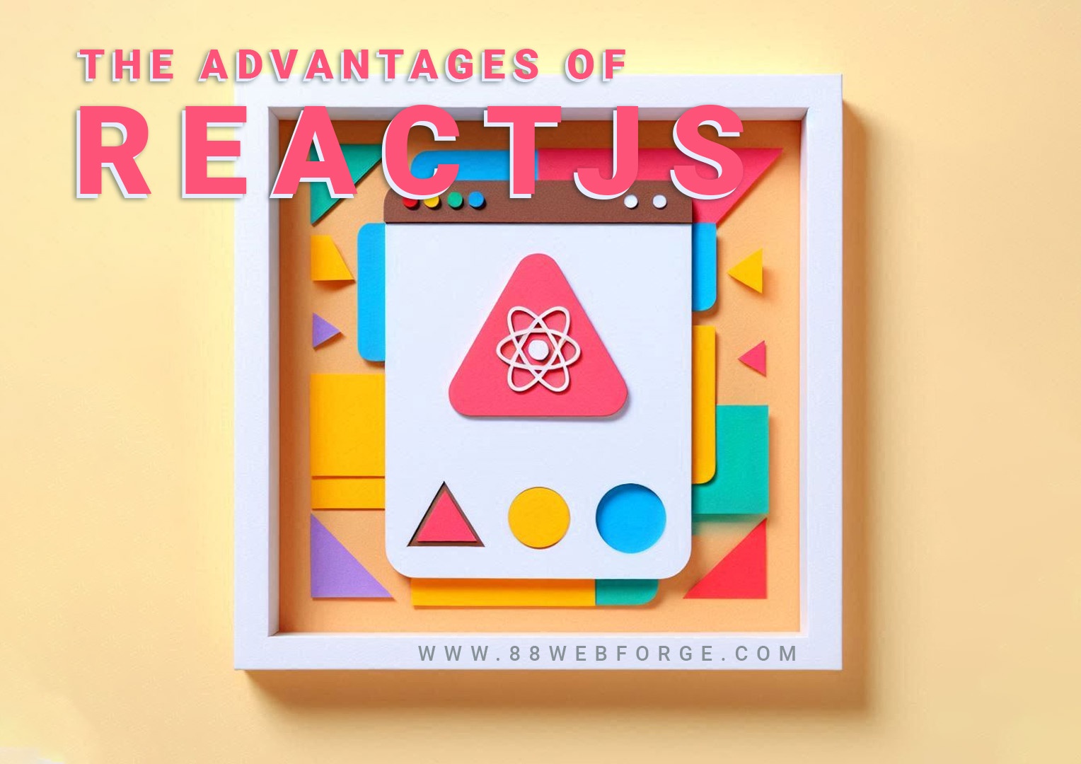 Benefits Of Reactjs Developed Websites 88webforge Solutions