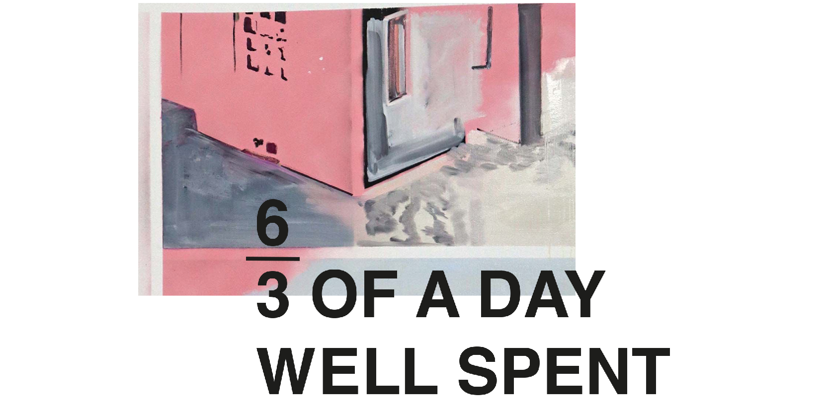 6/3 Of A Day Well Spent | Jan Laroy, Emma Verhulst | Gal...