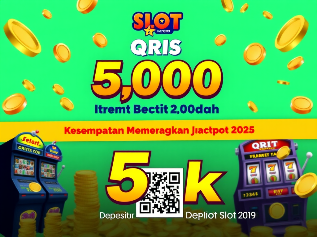 Slot QRIS 5000: Deposit Mudah 5rb Rupiah Kesempatan Memenangkan Jackpot ...
