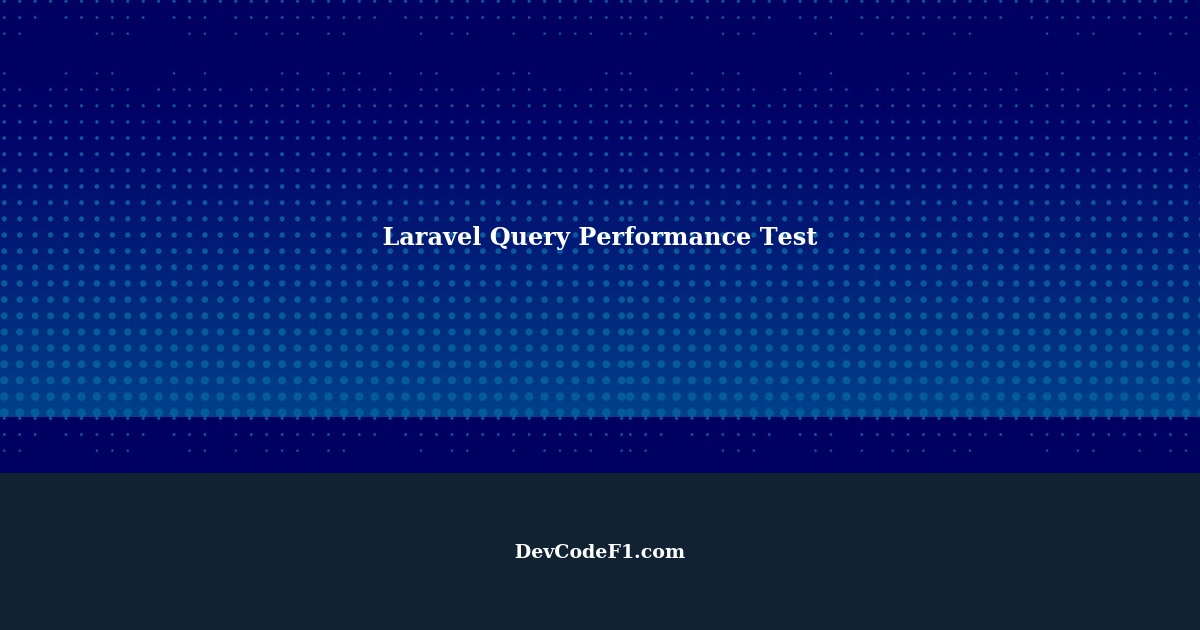 Using Database Indexing To Improve Query Performance In Laravel ... Using Database Indexing To Improve Query Performance In Laravel ...