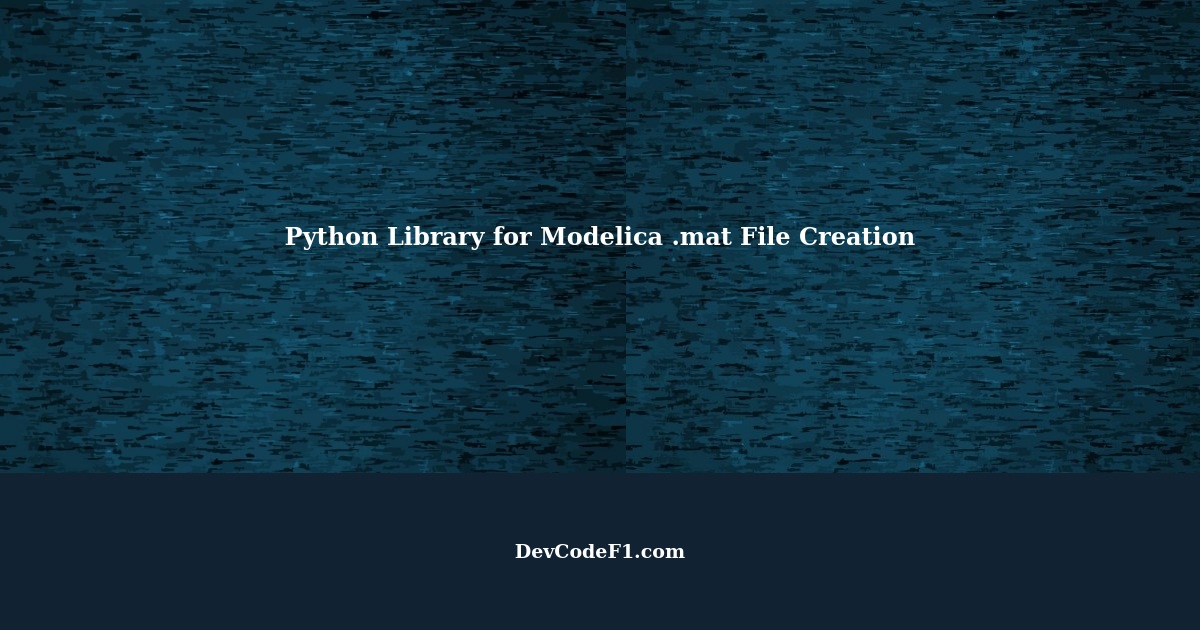 Is There Any Python Library That Can Create A Modelica Mat File