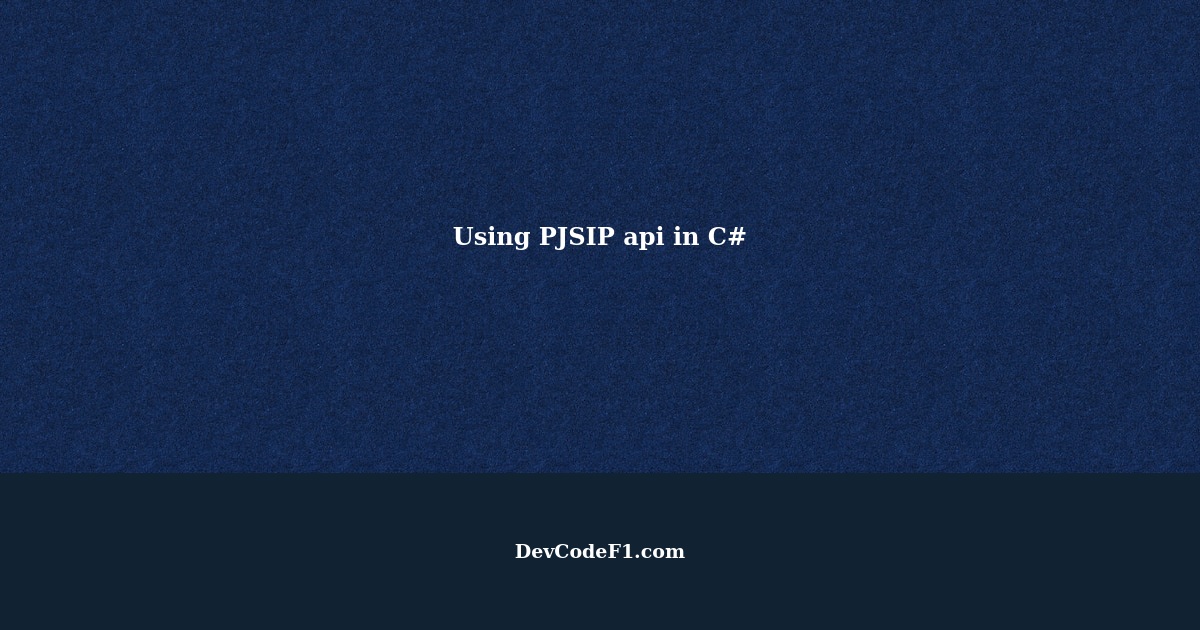 How to use PJSIP api in C#