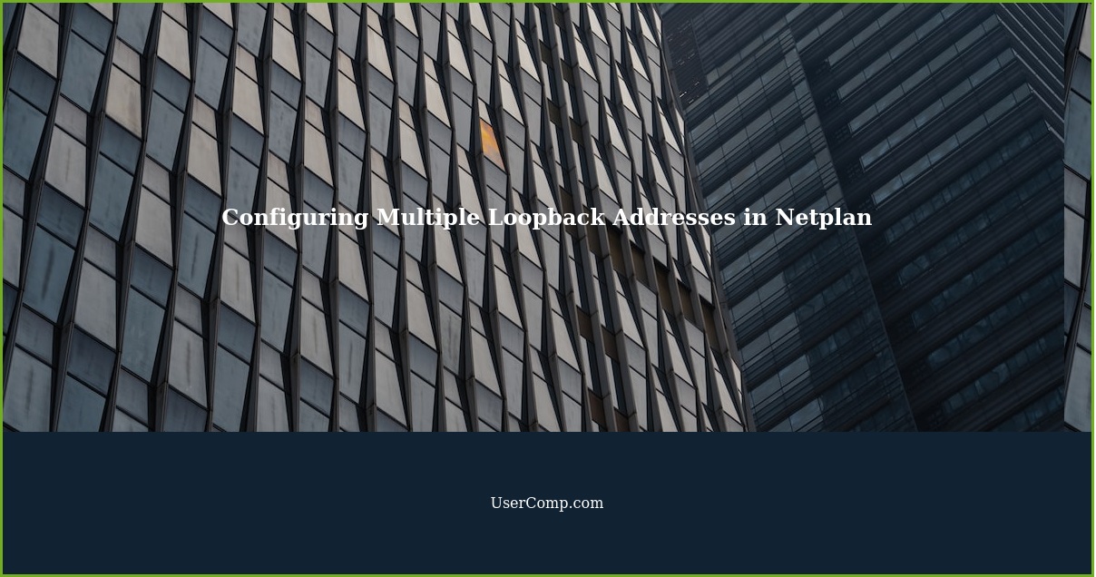 How to Configure Multiple Loopback Addresses in Netplan