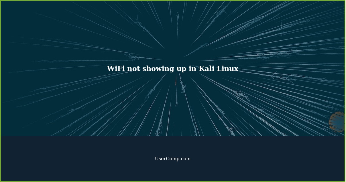 Troubleshooting WiFi not showing up in Kali Linux