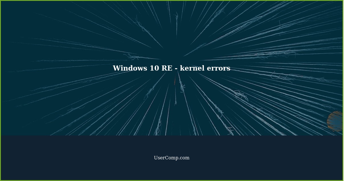 Windows 10 RE - kernel is missing or contains errors