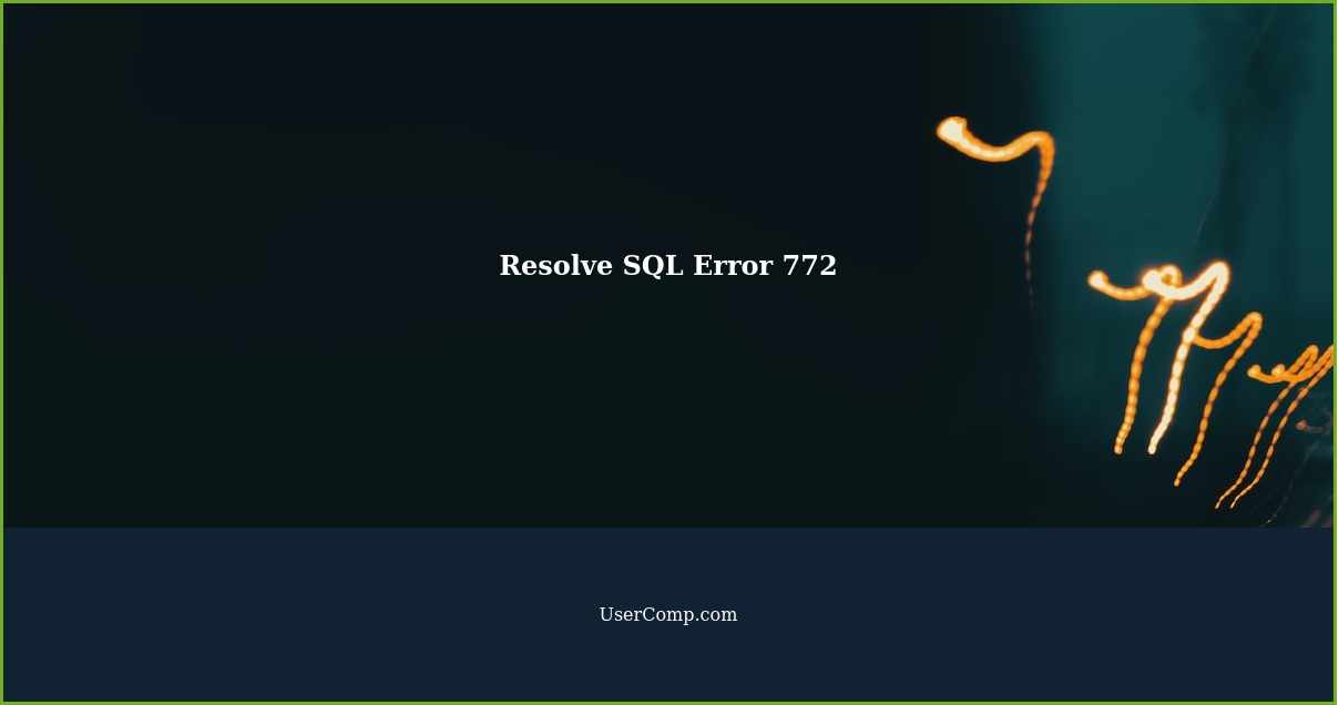 How to Resolve SQL Error 772: A Comprehensive Guide How to Resolve SQL Error 772: A Comprehensive Guide