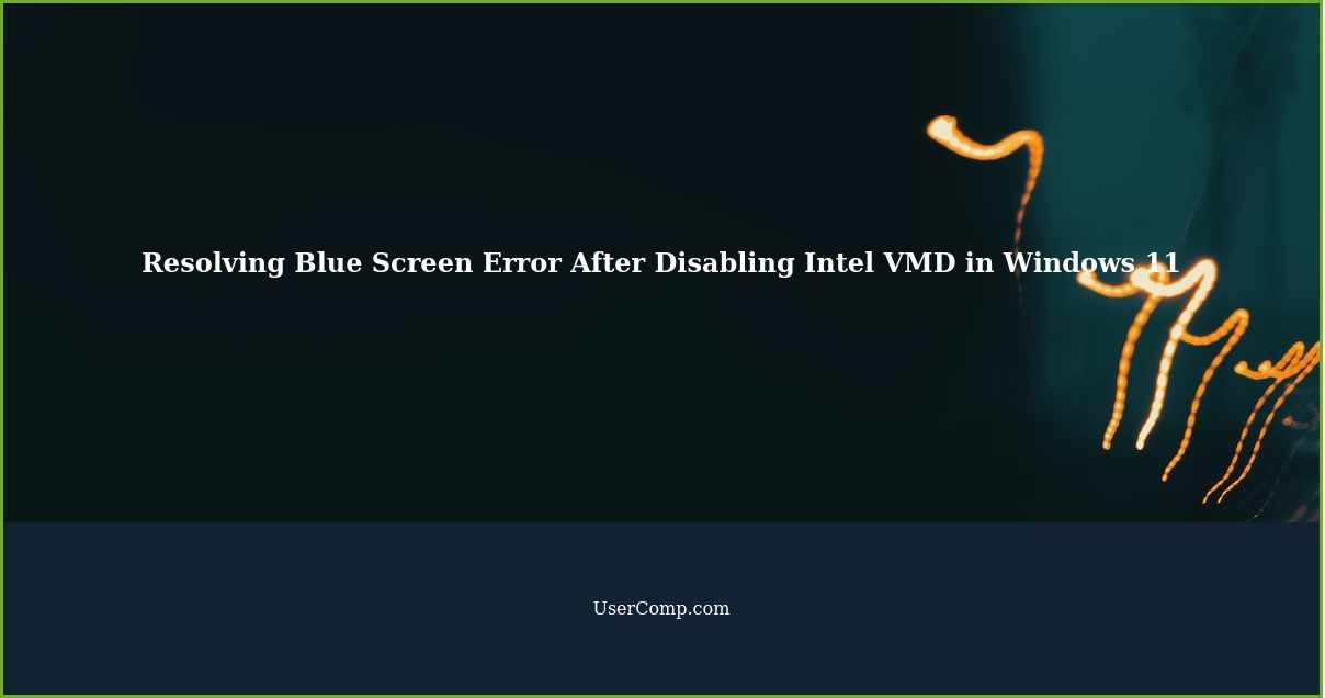 How to Resolve Blue Screen Error After Turning Off Intel VMD in Windows 11