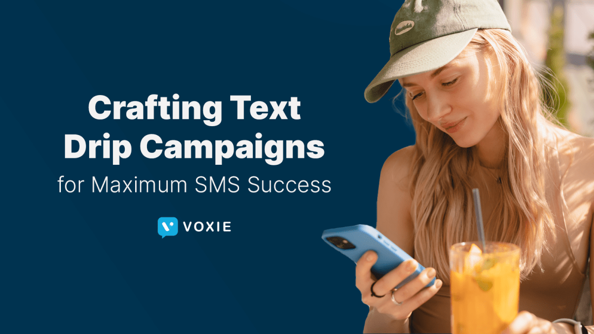 Crafting Text Drip Campaigns for SMS Success | Voxie