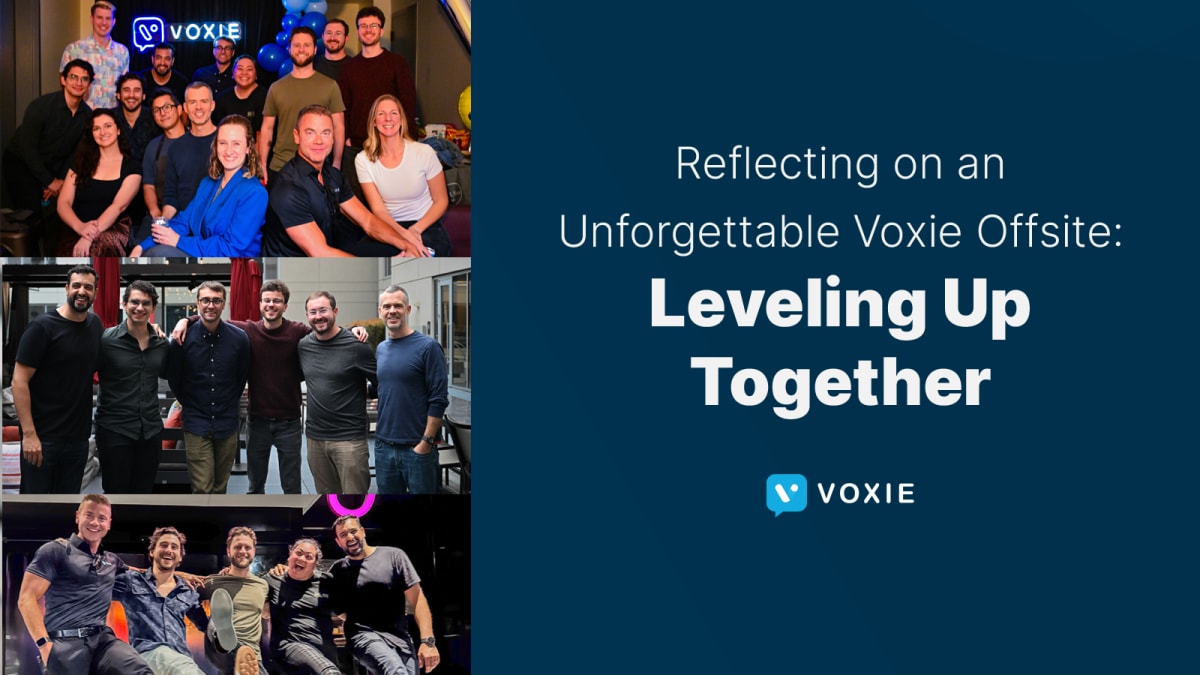 Reflecting on an Unforgettable Voxie Offsite: Leveling Up Together | Voxie