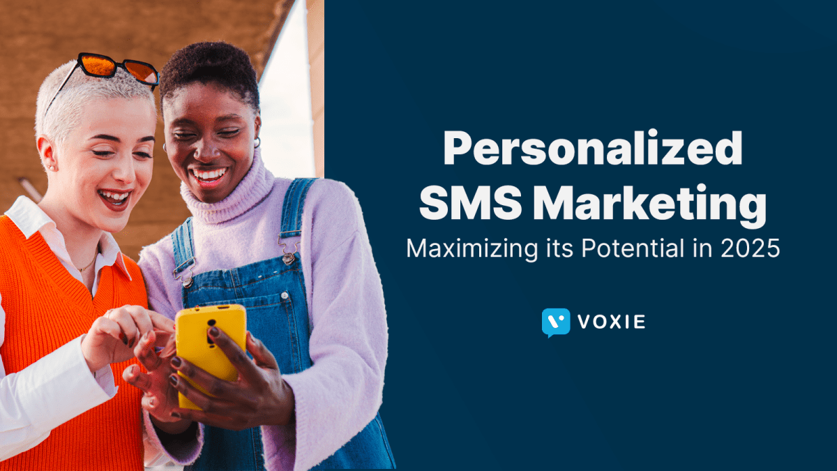 Personalized SMS Marketing – Maximizing its Potential in 2025 | Voxie