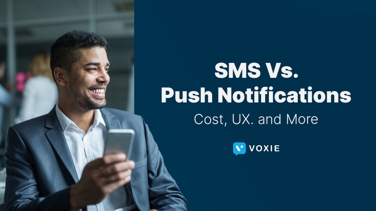 Sms Vs Push Notifications Cost Ux And More Voxie