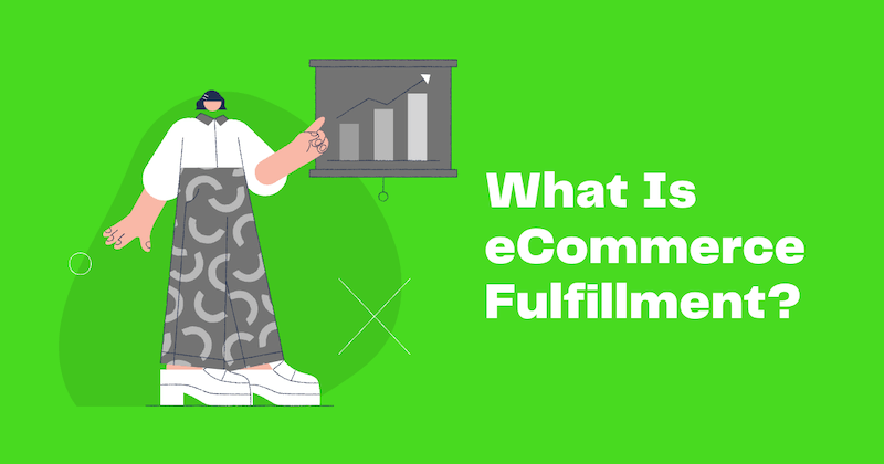 Understanding eCommerce Fulfillment: Definition, Process, Resources
