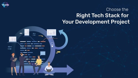 How to Choose the Right Tech Stack for Your Development Project?