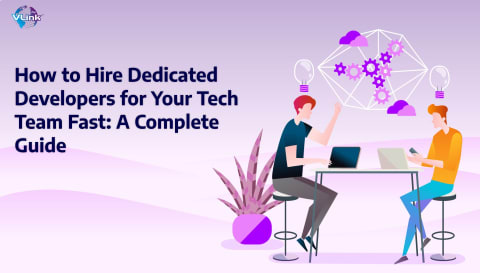 Hire Dedicated Developers Fast | A Complete Guide for Your Tech Team ...