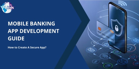 Mobile Banking App Development: How to Create a Secure App